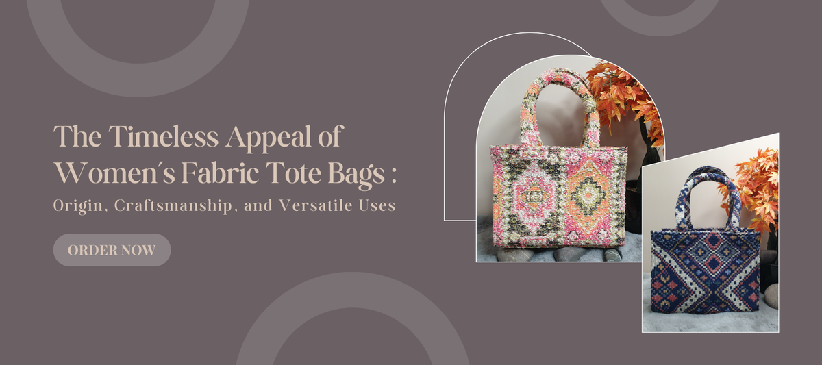 The Timeless Appeal of Women’s Fabric Tote Bags: Origin, Craftsmanship ...